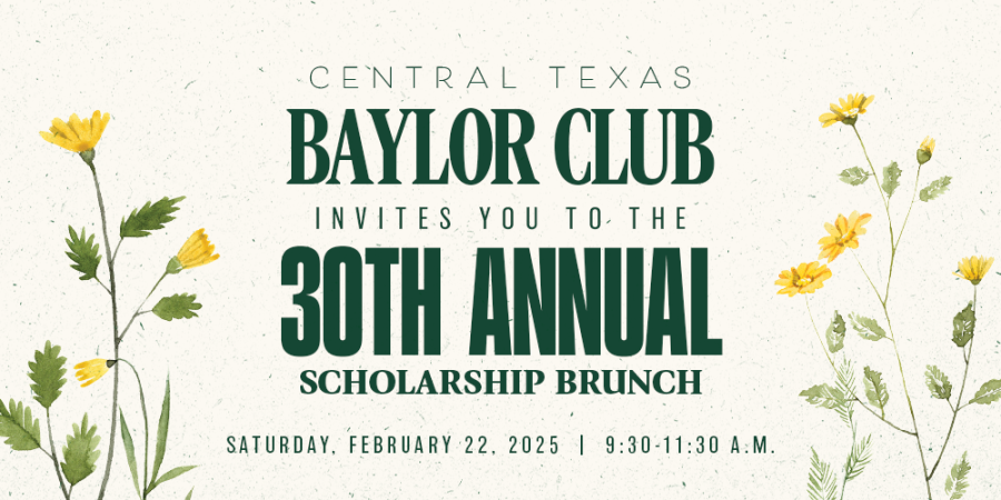 30th Annual Central Texas Baylor Club Scholarship Brunch | Alumni ...